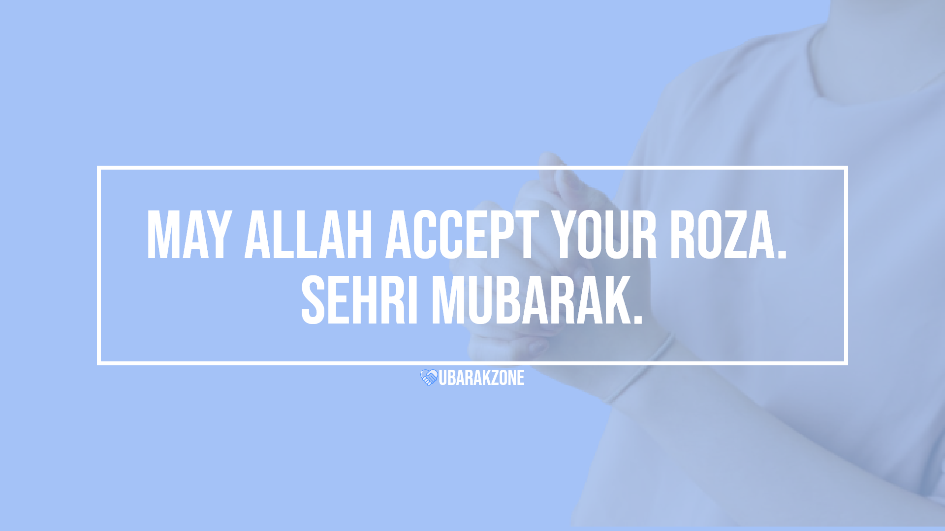 17 Sehar/ Sahur/ Sehri Mubarak Wishes for 2025